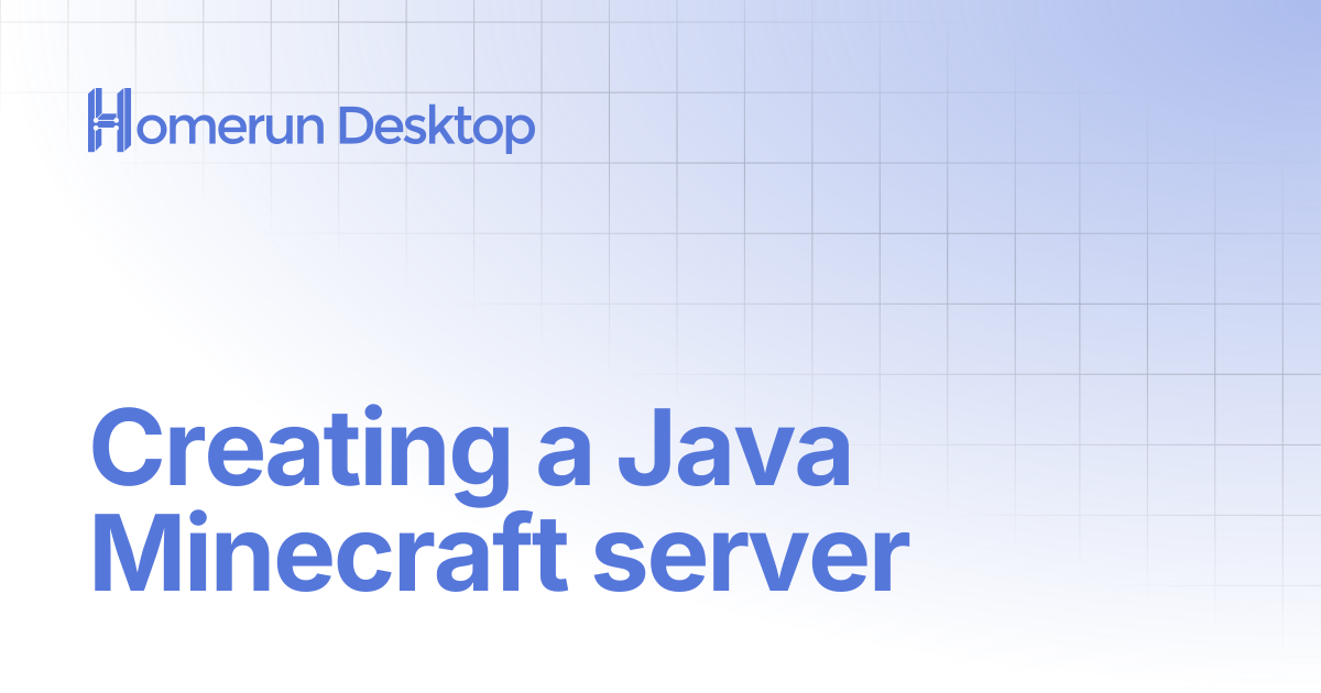 Creating a Java Minecraft server | Homerun Desktop